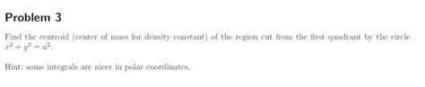 solved find the centroid center of mass for density