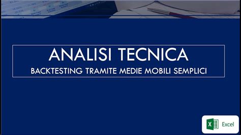 Analisi Tecnica Backtest In 5 Minuti Con Excel In Maniera Semplice