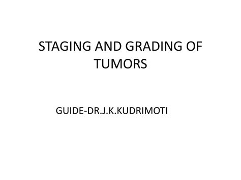 Staging And Grading Of Tumors Pptx