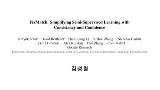 Fixmatch Simplifying Semi Supervised Learning With Consistency And