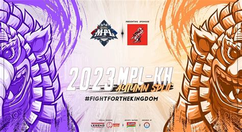MPL KH Autumn Split Playoffs Starts October In A Bigger Venue Orange Magazine