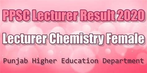 Ppsc Written Test Result For Lecturer Chemistry Female 2020