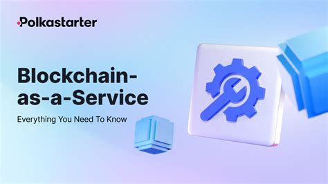 Polkastarter Blockchain As A Service Baas Everything You Need To Know