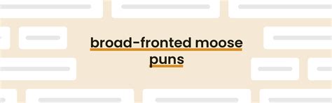 Broad Fronted Moose Puns Best Broad Fronted Moose Puns For 2024