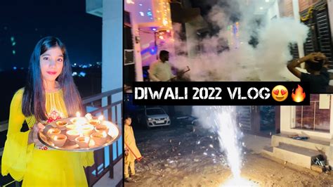 Diwali 2022 Vlog Diwali Celebration Vlog Best Diwali Vlog Youtube