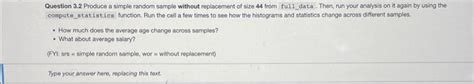 Solved Question 32 Produce A Simple Random Sample Without