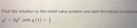 Solved Find The Solution To The Initial Value Problem And Chegg