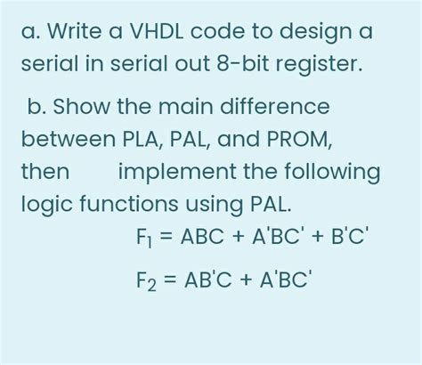 Solved A Write A Vhdl Code To Design A Serial In Serial Out