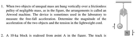 when two objects of unequal mass are hung vertically over frictionless
