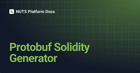 Protobuf Solidity Generator NUTS Platform Docs
