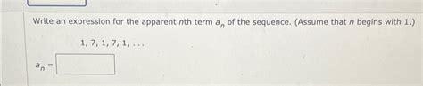 Solved Write an expression for the apparent nth term an ﻿of | Chegg.com