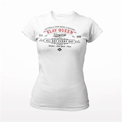 Slay Queen Women S T Shirt Quotivation