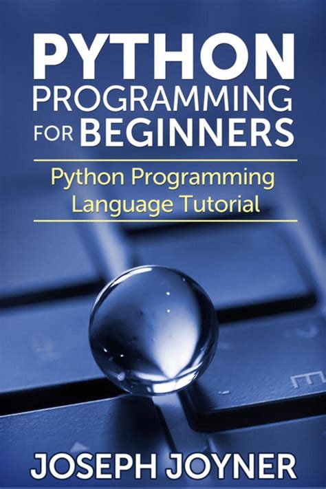 Python Programming For Beginners By Joseph Joyner Ebook Read Free For 30 Days