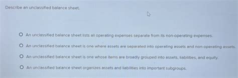 Describe An Unclassified Balance Sheet An Studyx