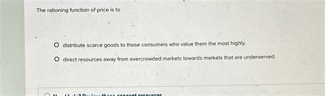 The Rationing Function Of Price Is Todistribute