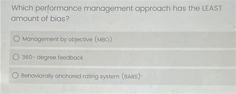 Solved Which Performance Management Approach Has The Least
