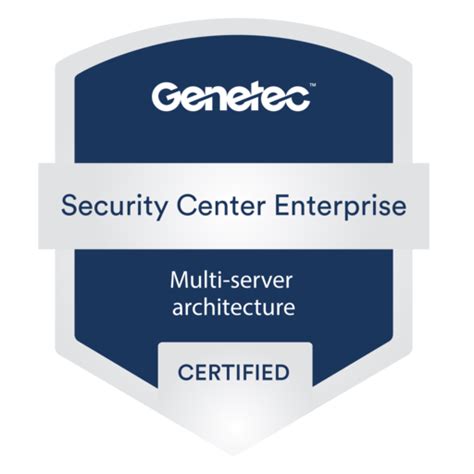 Genetec Certified Security Center Enterprise Credly