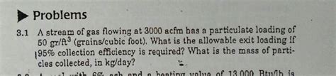 Solved Problems 3 1 A Stream Of Gas Flowing At 3000 Acfm Has
