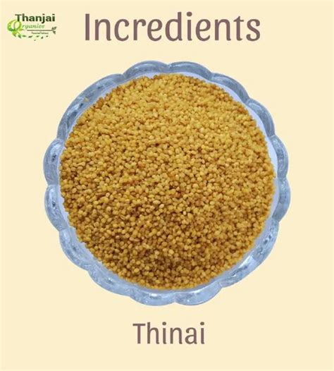 Thanjai Organics Foxtail Millet 10 Kg Thinai Rice Kangni Thina