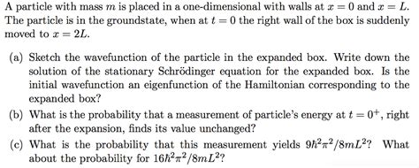 Solved A Particle With Mass M Is Placed In A One Dimensional Chegg Com