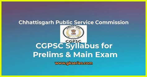 Cgpsc Mains Syllabus 2021 Syllabus For Mains And Prelims