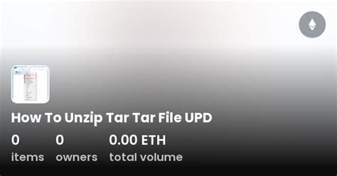 How To Unzip Tar Tar File Upd Collection Opensea