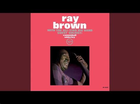 Ray Brown Cannonball Adderley The Ray Brown All Star Big Band Ray Brown His Bass His Big