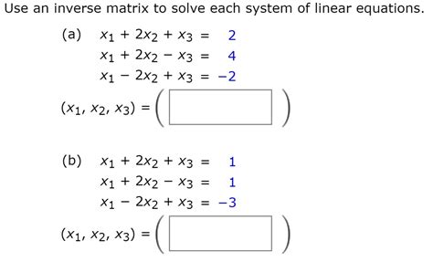 Use An Inverse Matrix To Solve The System Of Linear Equations Tessshebaylo