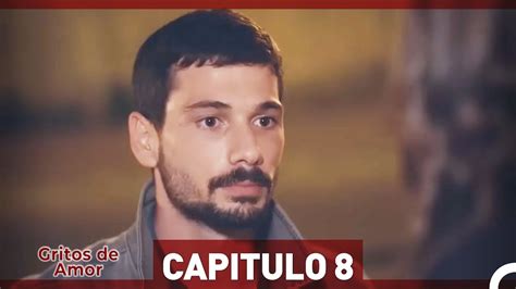 Gritos De Amor Capitulo Versi N Extendida Youtube