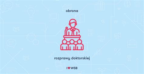 Publiczne obrony rozpraw doktorskich Uniwersytet WSB Merito Poznań