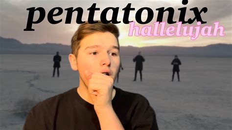 First Time Reacting To Pentatonix Hallelujah Youtube