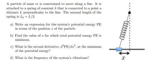 Solved A Particle Of Mass M Is Constrained To Move Along A Chegg
