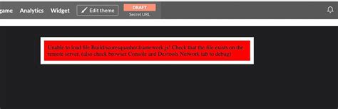 Unable To Load File Build Buildname Framework Js Check That The File
