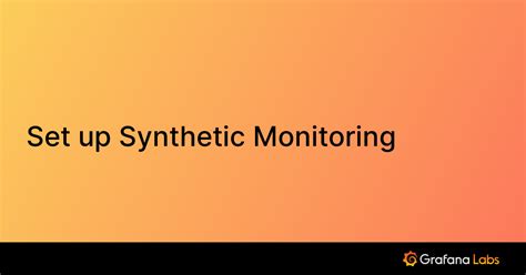 Set Up Synthetic Monitoring Grafana Cloud Documentation