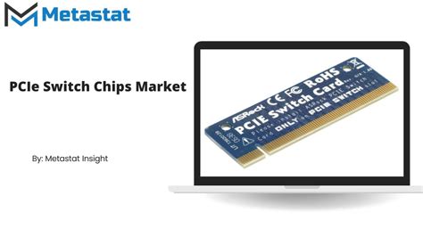 Ppt Pcie Switch Chips Market Powerpoint Presentation Free Download Id 13284499