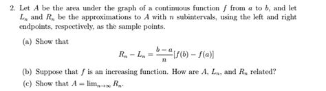 Solved Let A Be The Area Under The Graph Of Continous Function F From
