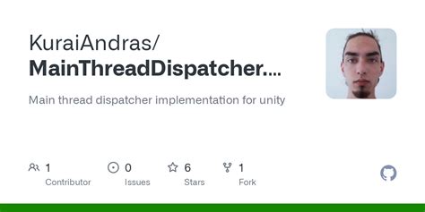 Github Kuraiandrasmainthreaddispatcherunity Main Thread Dispatcher Implementation For Unity