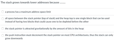 Solved The Stack Grows Towards Lower Addresses Becauisem A Chegg Com