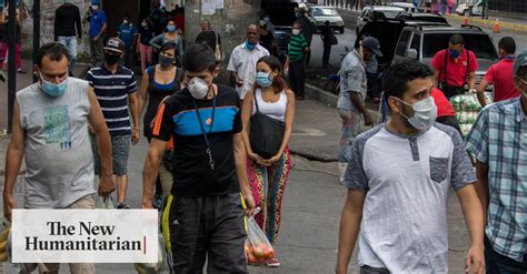 The New Humanitarian In Venezuela A Pandemic Meets Years Of