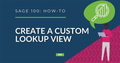 How To Create A Custom Lookup View In Sage