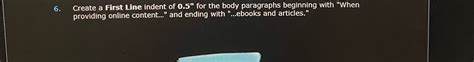 Solved Create A First Line Indent Of For The Body Chegg Com