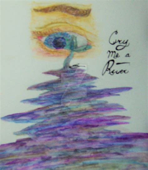 Cry Me A River By Jinxedrosethorn On Deviantart