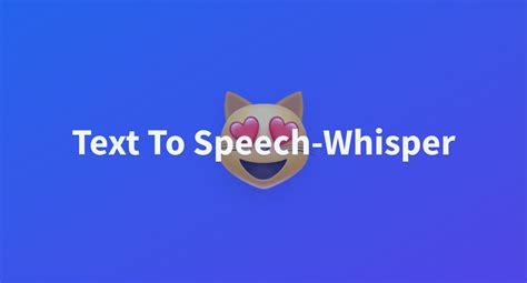 hananbahtiti text to speech whisper at main