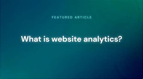What Is Website Analytics Visitor Tracking