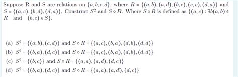 Solved Suppose R And S Are Relations On A B C D Where R Chegg Com