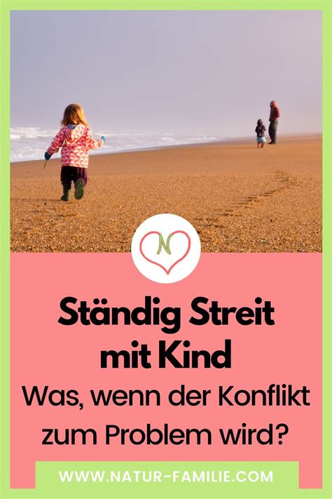 Ständig Streit mit Kind Was kannst du tun um den Streit mit deinem