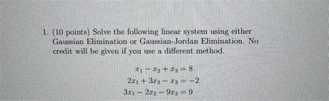Solved 10 ﻿points ﻿solve The Following Linear System Using