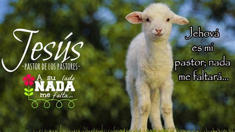 JEHOVÁ ES MI PASTOR NADA ME FALTARÁ MENSAJES CRISTIANOS