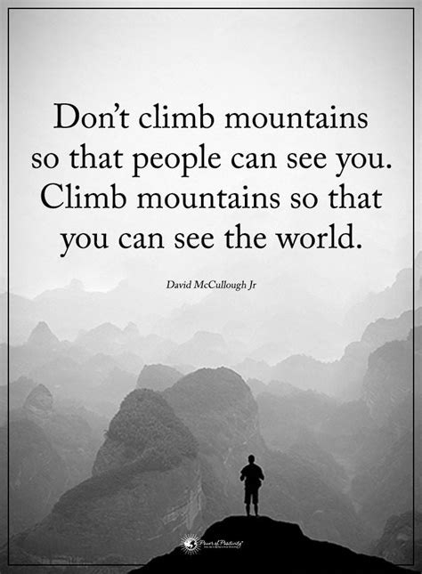 210 Vibrant Mountain Quotes Climbing Mountain Top Of The Mountain