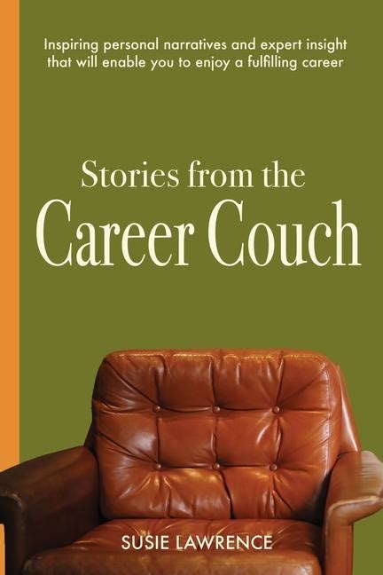Stories From The Career Couch Individual Accounts And Expert Tools To